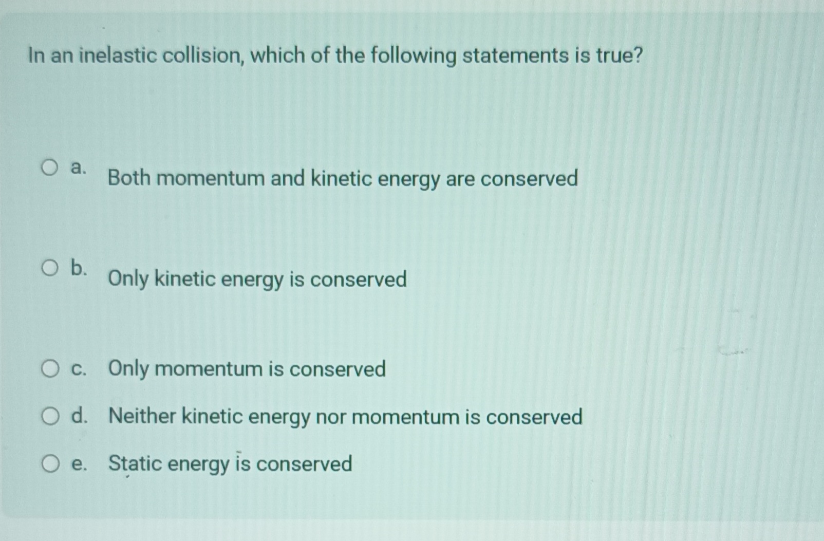 Solved In an inelastic collision, which of the following | Chegg.com