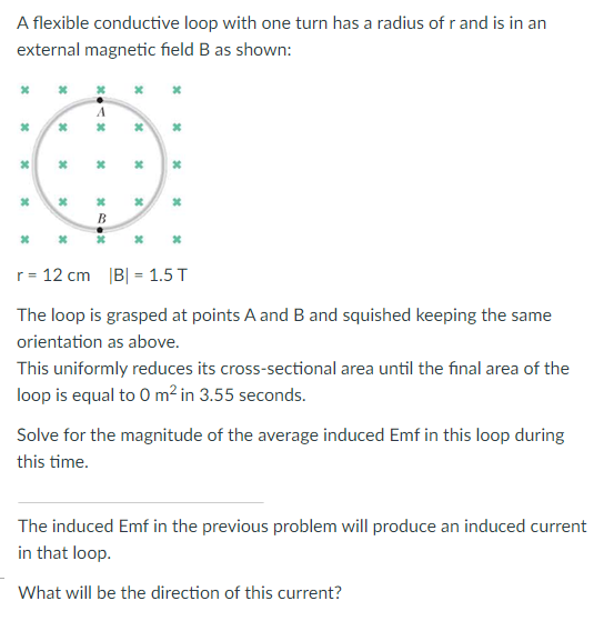 Solved A flexible conductive loop with one turn has a radius | Chegg.com