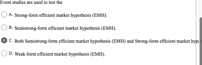 Solved Event studies are used to test the A. Strong-form | Chegg.com