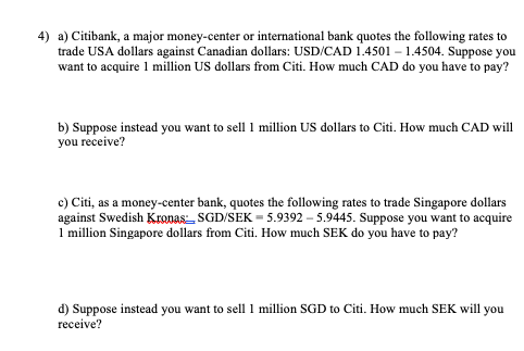 Solved 4) a) Citibank, a major money-center or international | Chegg.com