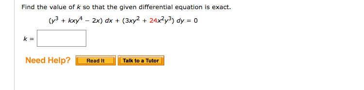 Solved Find the value of k so that the given differential | Chegg.com