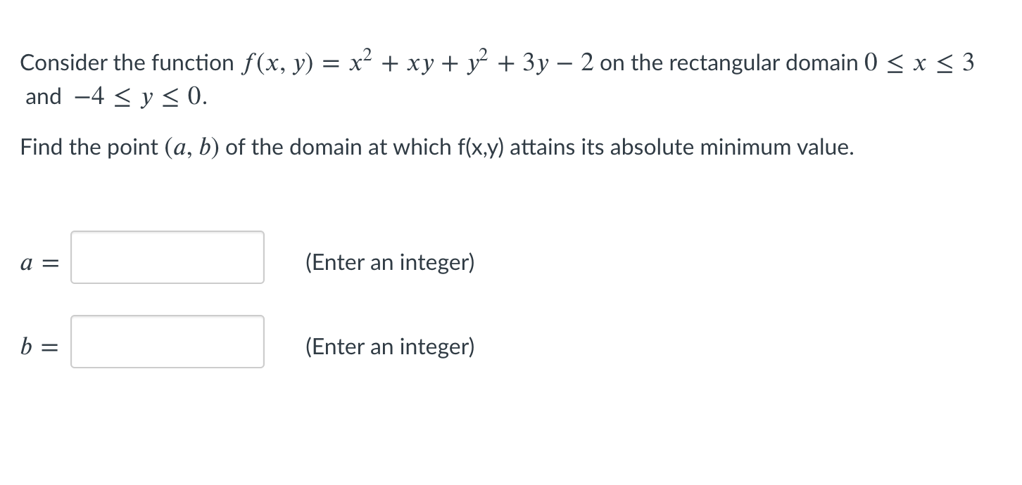 Solved Consider the function f(x, y) = x2 + xy + y2 + 3y – 2 | Chegg.com