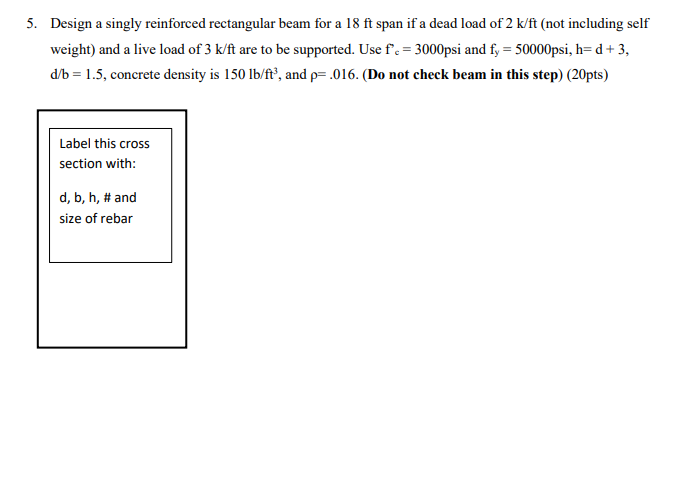 Solved 5. Design a singly reinforced rectangular beam for a | Chegg.com