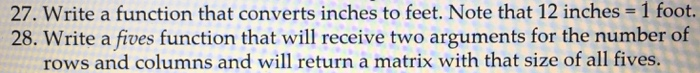 Solved 27. Write a function that converts inches to feet. | Chegg.com