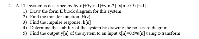 Solved 2. A LTI system is described by | Chegg.com