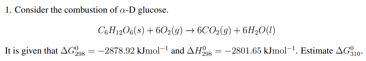 Solved 1. Consider the combustion of a-D glucose. | Chegg.com