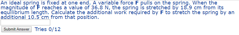 Solved An ideal spring is fixed at one end. A variable force | Chegg.com