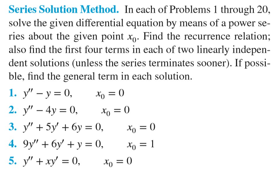 Solved Series Solution Method. In each of Problems 1 through | Chegg.com