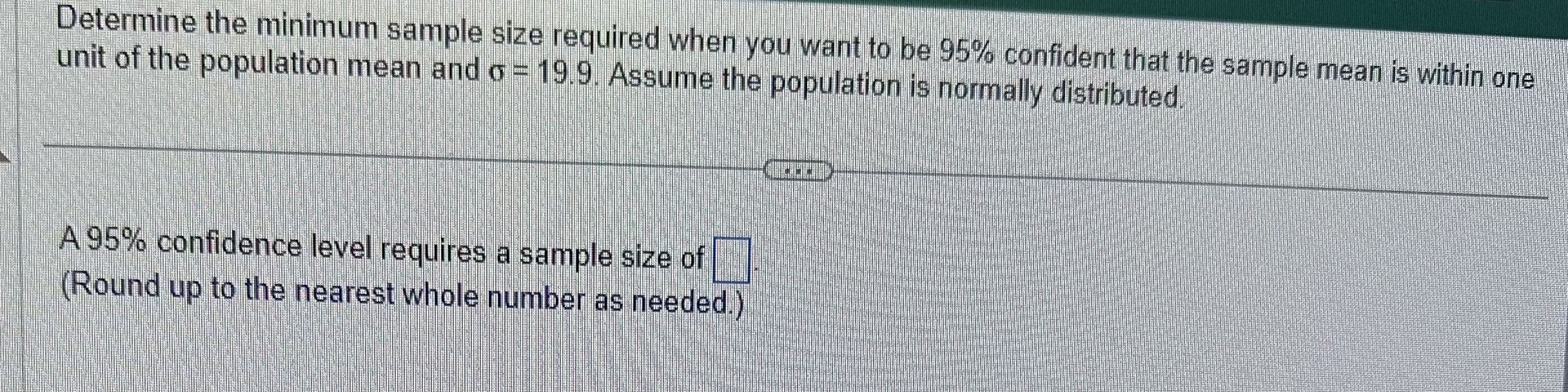 Solved Determine the minimum sample size required when you | Chegg.com