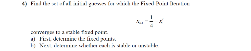 Solved 4) Find the set of all initial guesses for which the | Chegg.com