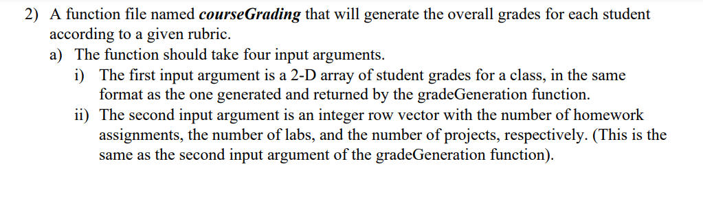 Solved Using MATLAB NO loops of any kind are allowed Can | Chegg.com