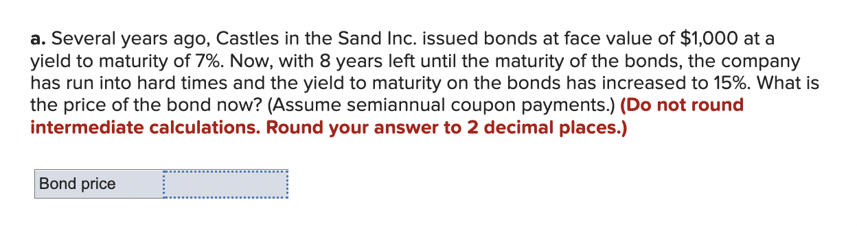 Solved a. Several years ago, Castles in the Sand Inc. issued | Chegg.com