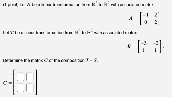 Solved (1 point) Let S be a linear transformation from R2 to | Chegg.com