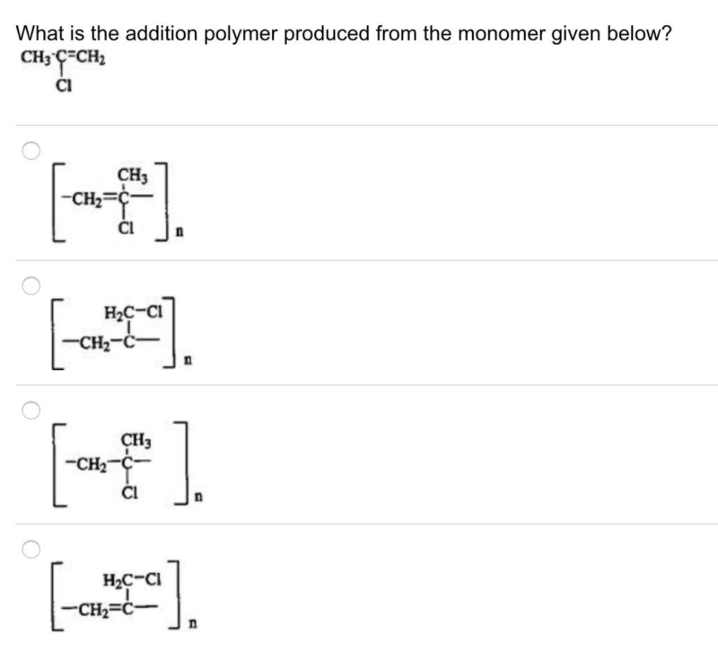 Solved What is the addition polymer produced from the | Chegg.com
