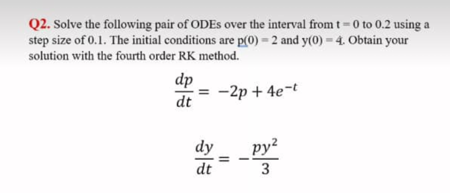 Solved Q2. Solve the following pair of ODEs over the | Chegg.com