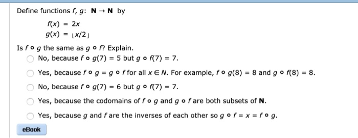Solved Define functions f, g: N-+ N by f(x)2x g(x)x/2 Is f o | Chegg.com