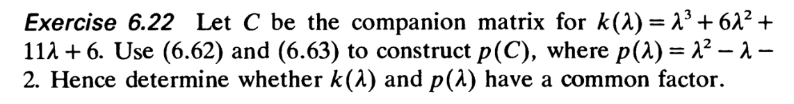 Solved Exercise 6.22 Let C be the companion matrix for k(2) | Chegg.com