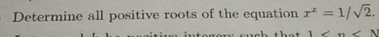 Solved Determine all positive roots of the equation xx=1/2. | Chegg.com
