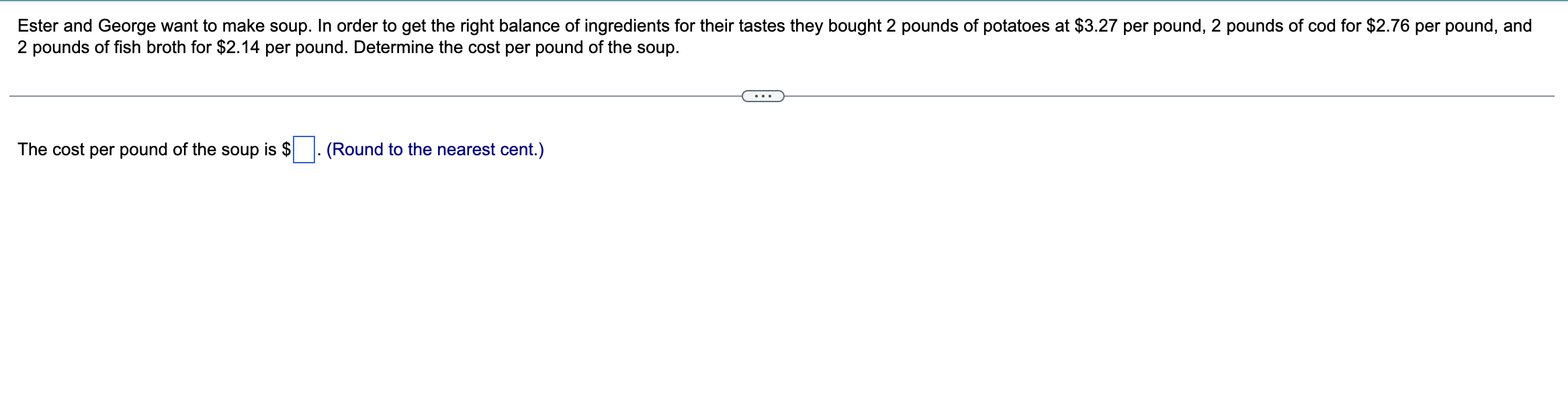 Solved 2 pounds of fish broth for $2.14 per pound. Determine | Chegg.com