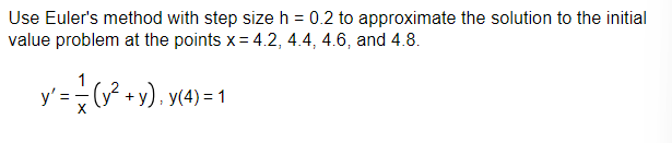 Solved Use Euler's method with step size h=0.2 ﻿to | Chegg.com