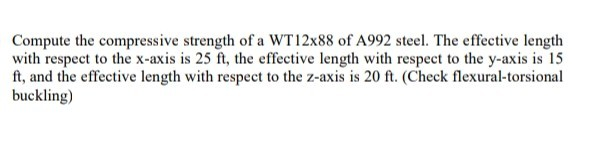 Solved Compute the compressive strength of a WT12x88 of A992 | Chegg.com