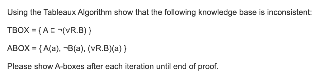 Using the Tableaux Algorithm show that the following | Chegg.com