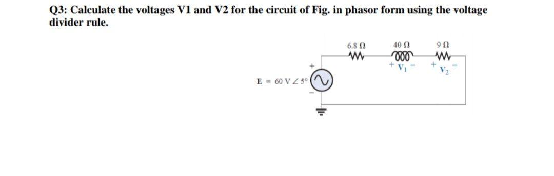Solved Q3: Calculate the voltages V1 and V2 for the circuit | Chegg.com