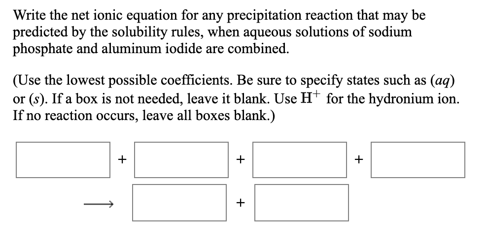Solved Write the net ionic equation for any precipitation | Chegg.com