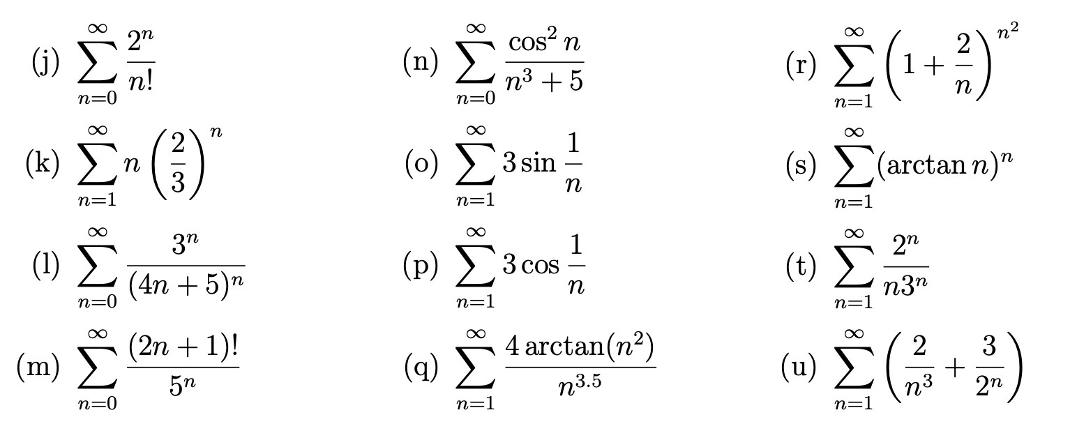 Solved (j) ∑n=0∞n!2n (n) ∑n=0∞n3+5cos2n (r) ∑n=1∞(1+n2)n2 | Chegg.com