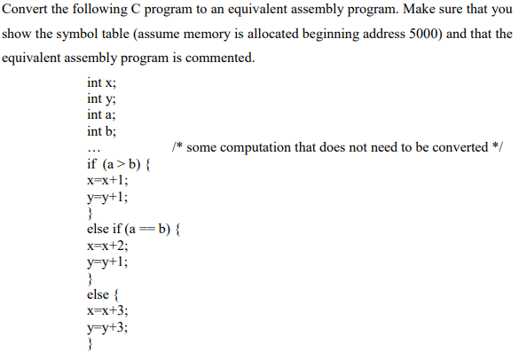 Solved Convert the following C program to an equivalent | Chegg.com Solved Convert the following C program to an equivalent | Chegg.com
