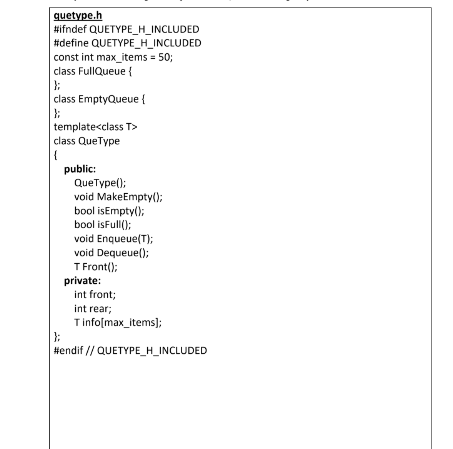 Solved quetype.h #ifndef QUETYPE_H_INCLUDED #define | Chegg.com