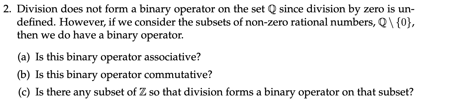 Solved Division does not form a binary operator on the set Q | Chegg.com