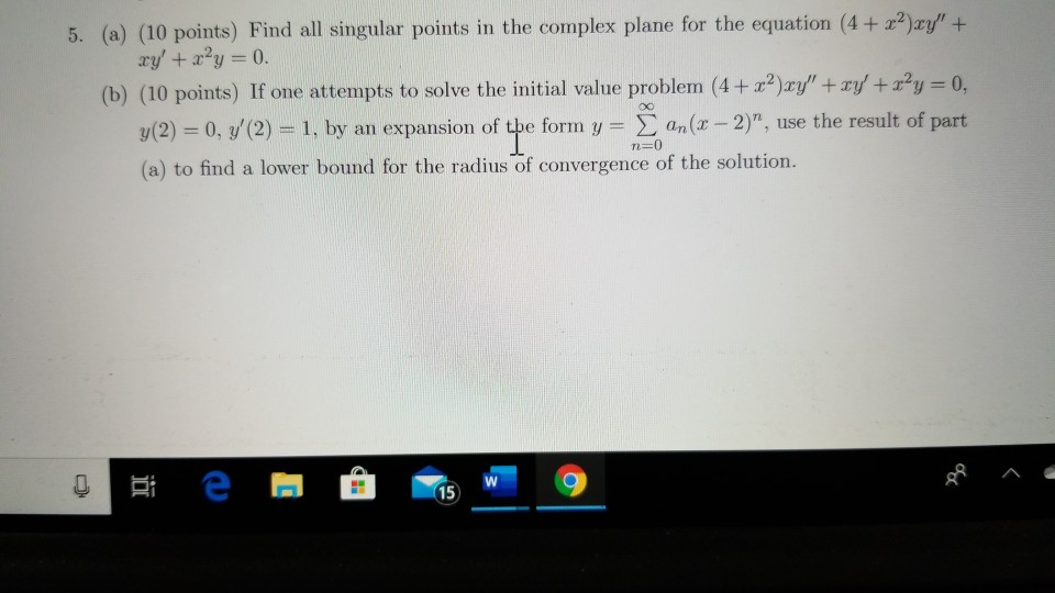 Solved 5. (a) (10 points) Find all singular points in the | Chegg.com
