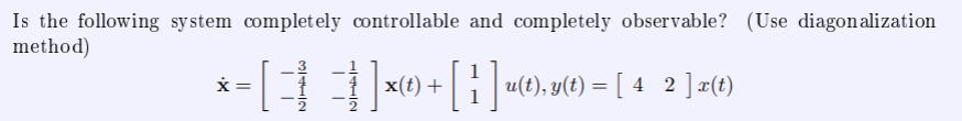 Solved Is the following system completely controllable and | Chegg.com