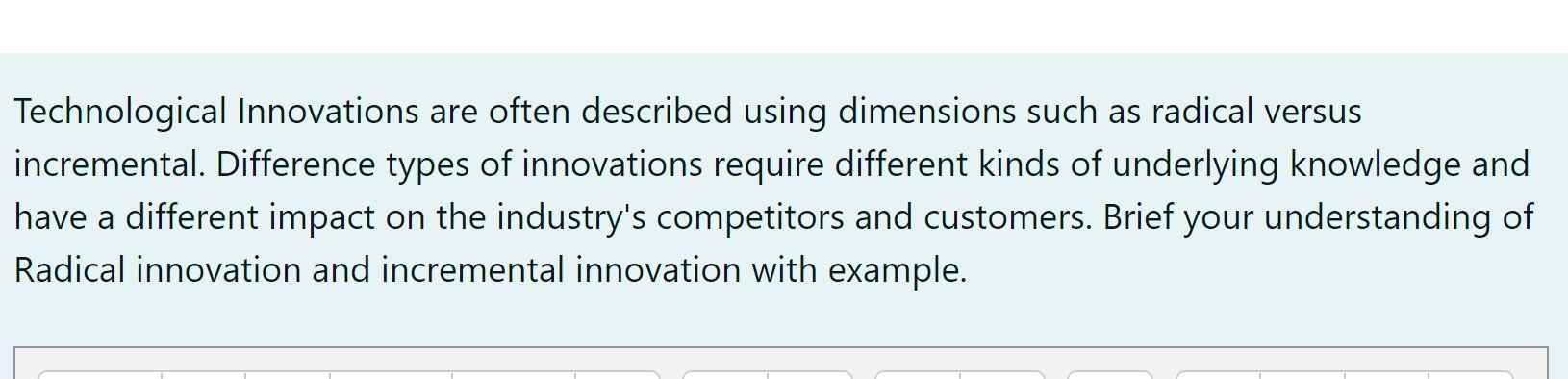 Solved Technological Innovations are often described using | Chegg.com