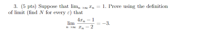 Solved 1. Prove using the definition 3. (5 pts) Suppose that | Chegg.com