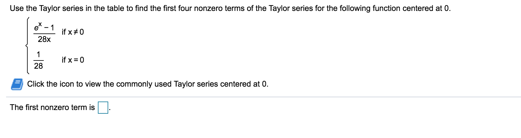Solved Use the Taylor series in the table to find the first | Chegg.com