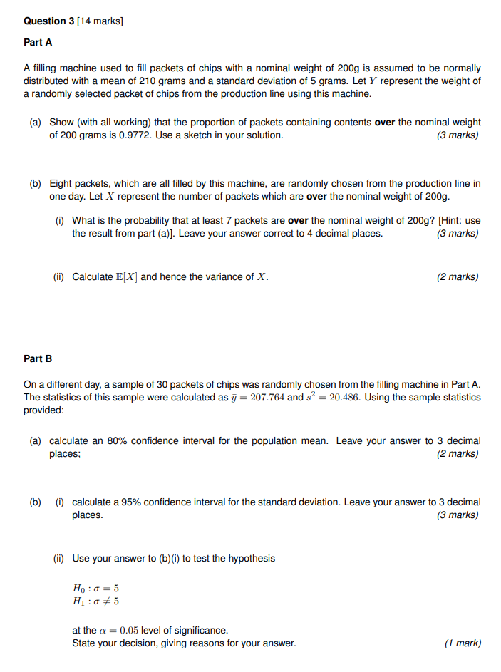 Solved Question 3 [14 marks] Part A A filling machine used | Chegg.com