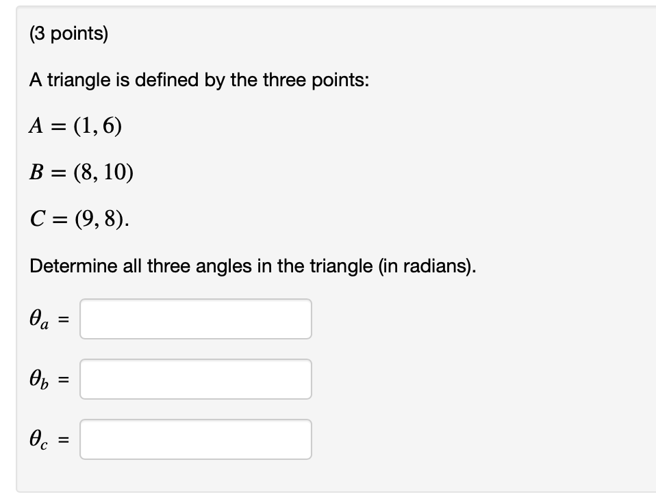 Solved (3 points) A triangle is defined by the three points: | Chegg.com