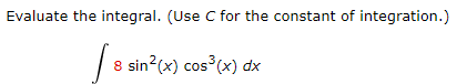 Solved Evaluate the integral. (Use C for the constant of | Chegg.com