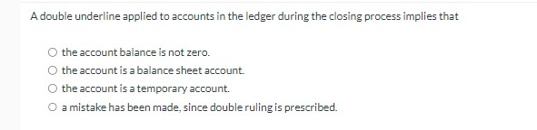 Solved A double underline applied to accounts in the ledger | Chegg.com