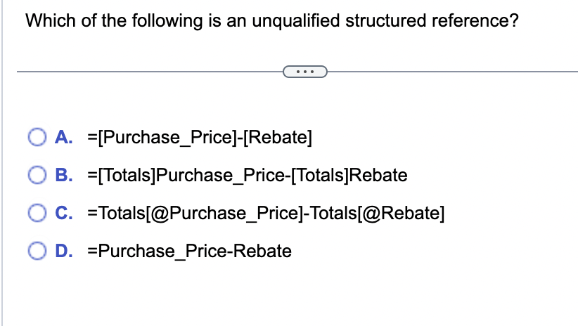 Solved Which of the following is an unqualified structured | Chegg.com