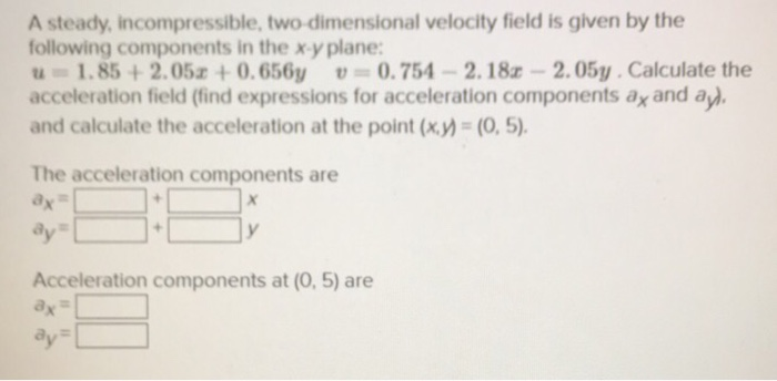 Solved A steady, incompressible, two-dimensional velocity | Chegg.com