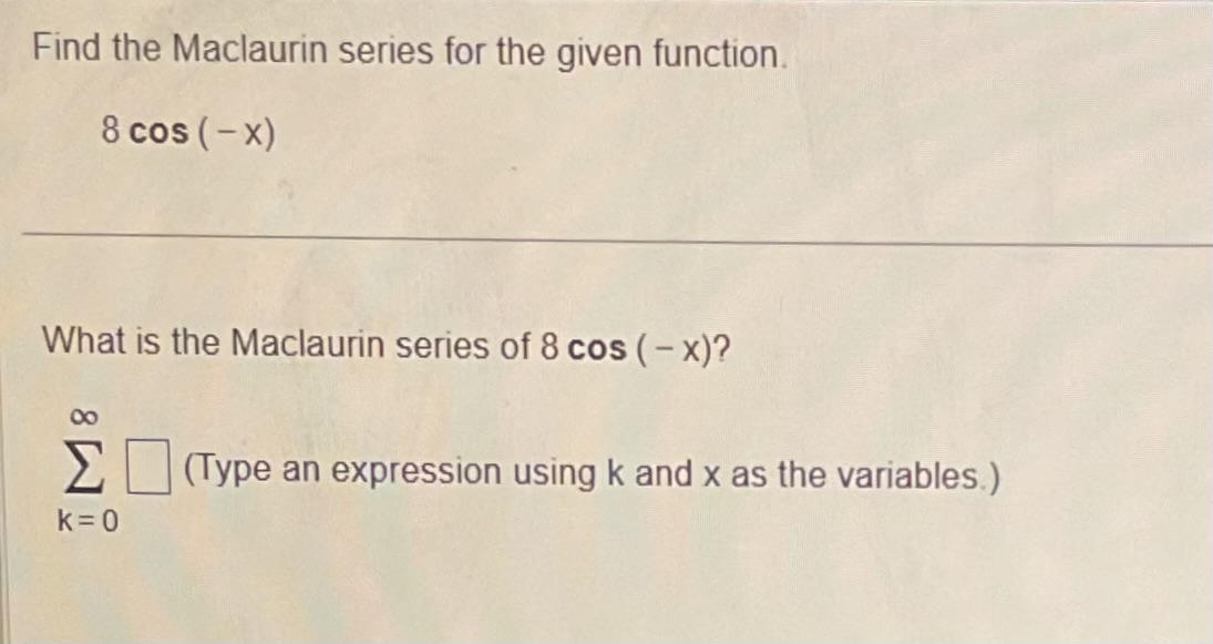 Solved Find the Maclaurin series for the given | Chegg.com