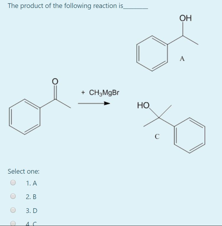 Solved The product of the following reaction is он + CH3MgBr | Chegg.com