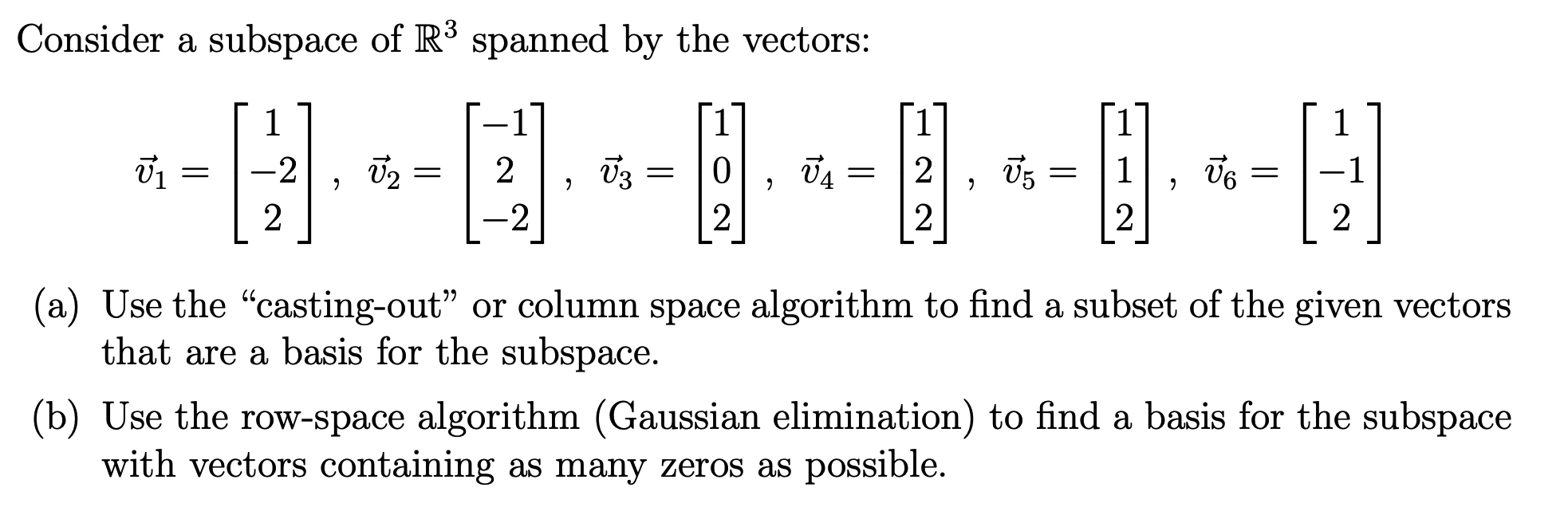 Solved Consider a subspace of R3 spanned by the vectors: | Chegg.com