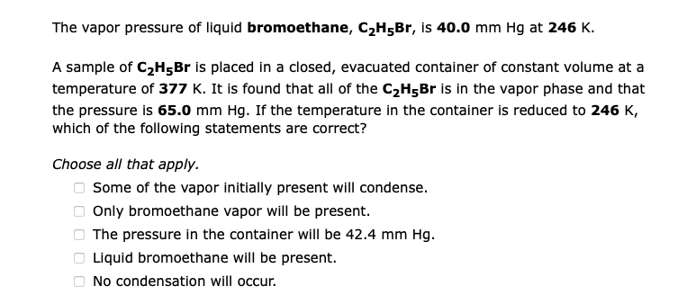 Solved The vapor pressure of liquid bromoethane, C2H5Br, is | Chegg.com