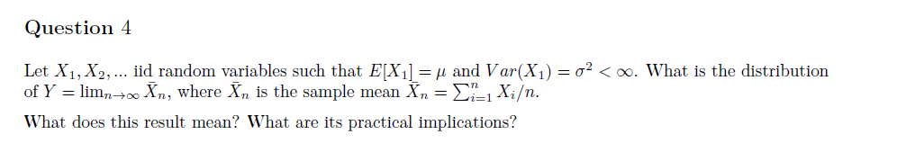Solved Question 4 Let X1, X2, ... iid random variables such | Chegg.com