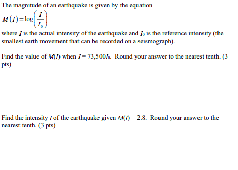 Solved The magnitude of an earthquake is given by the | Chegg.com