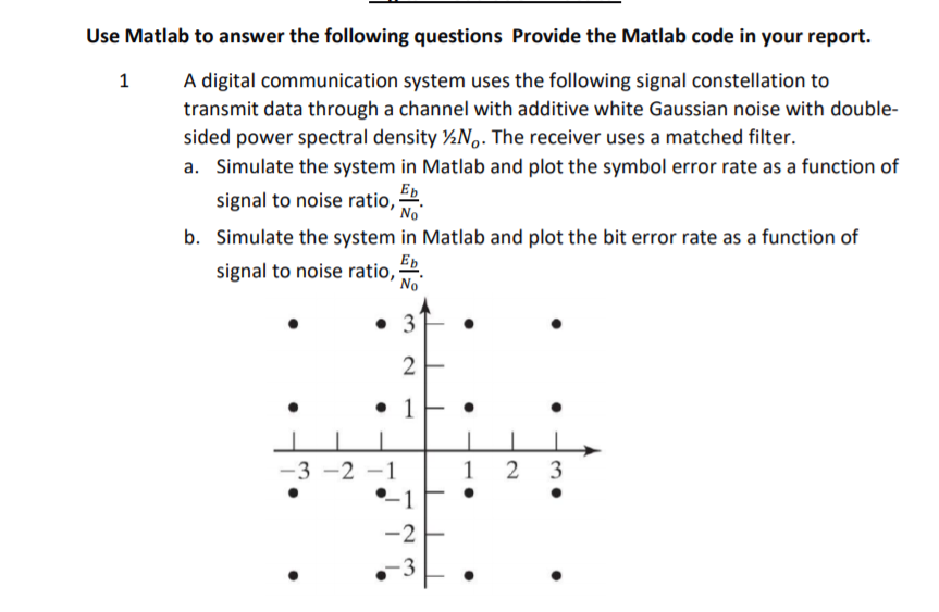 Use Matlab to answer the following questions Provide | Chegg.com